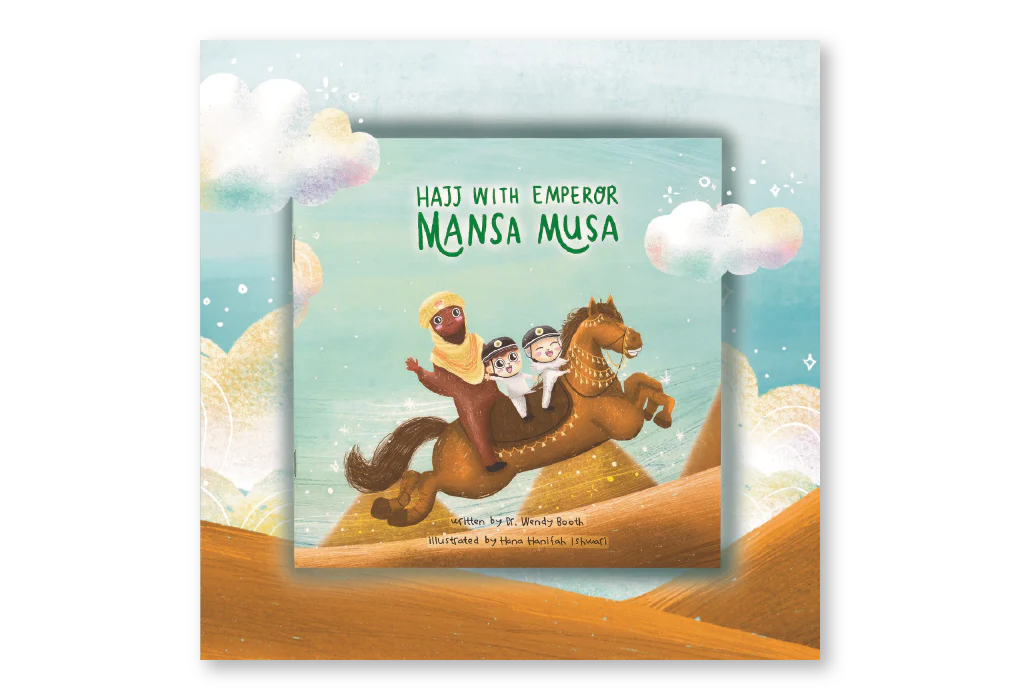 Hajj with Emperor Mansa Musa | Islamic Children's Book | 3-8 Year Olds ...
